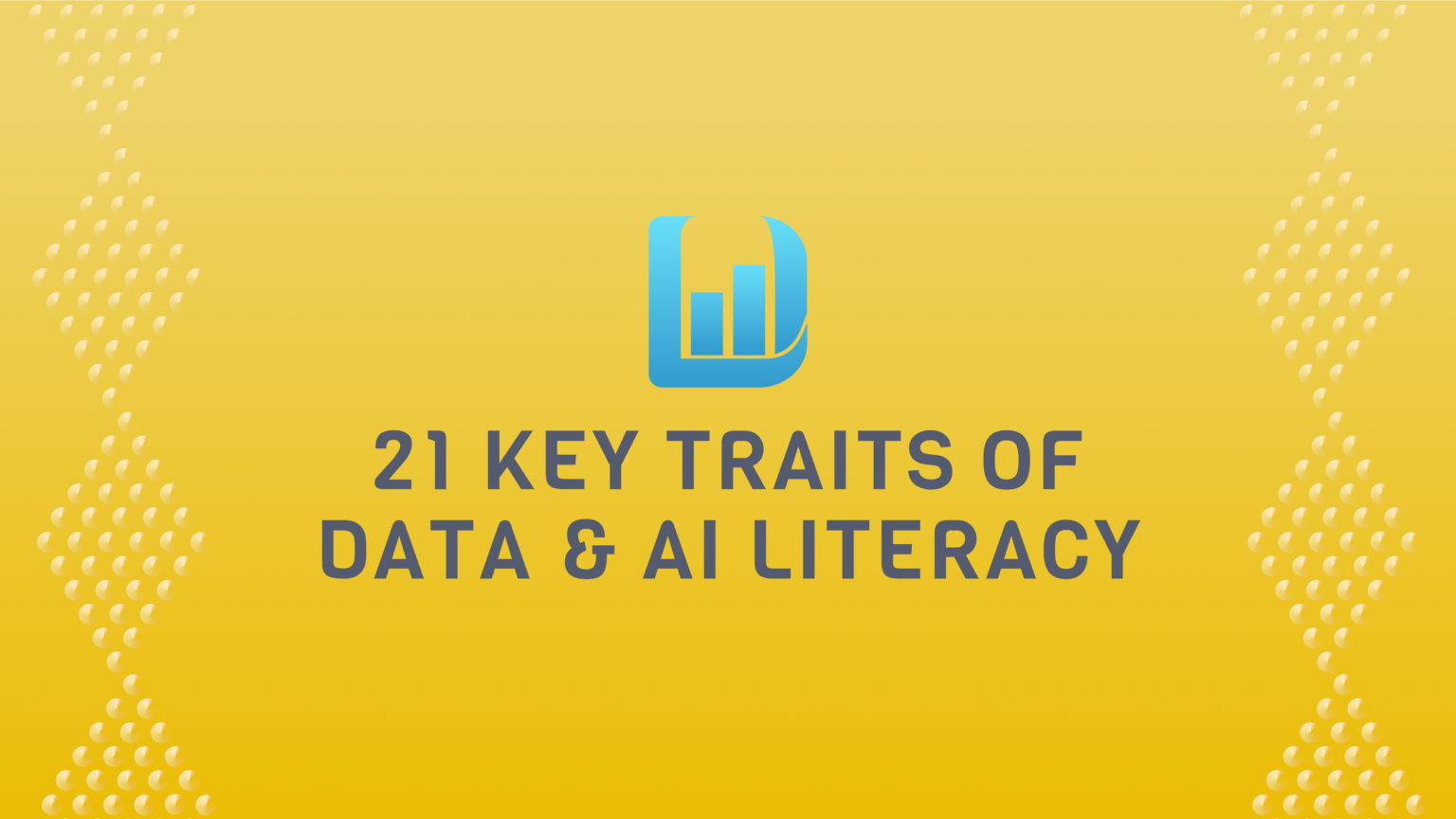 21 Key Traits of Data & AI Literacy | Data Literacy